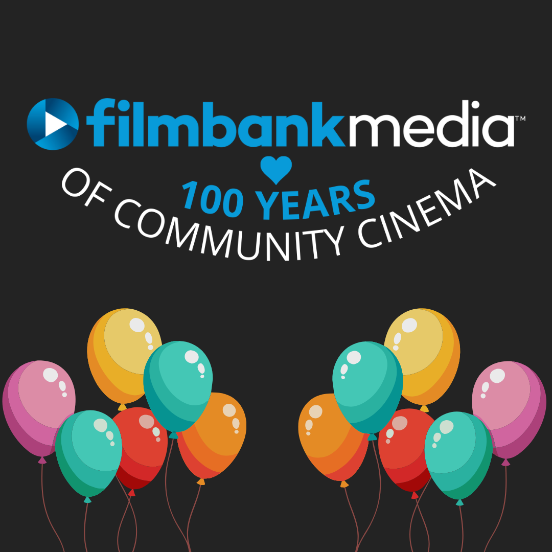 Let's Celebrate 100 Years of Community Cinema!